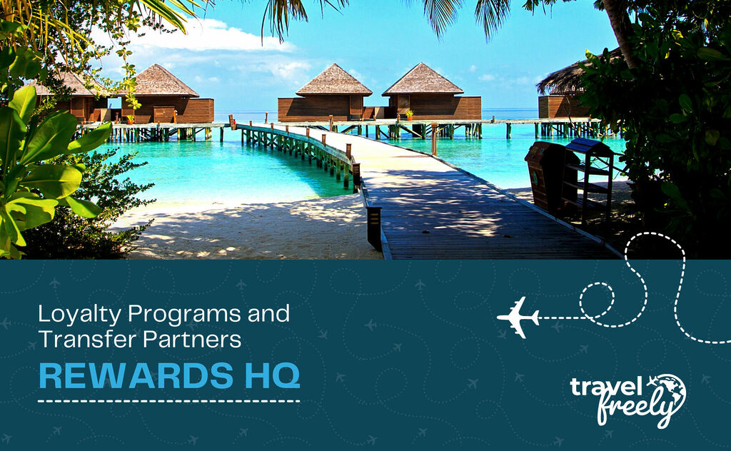 Loyalty Programs and Transfer Partners - Travel Freely