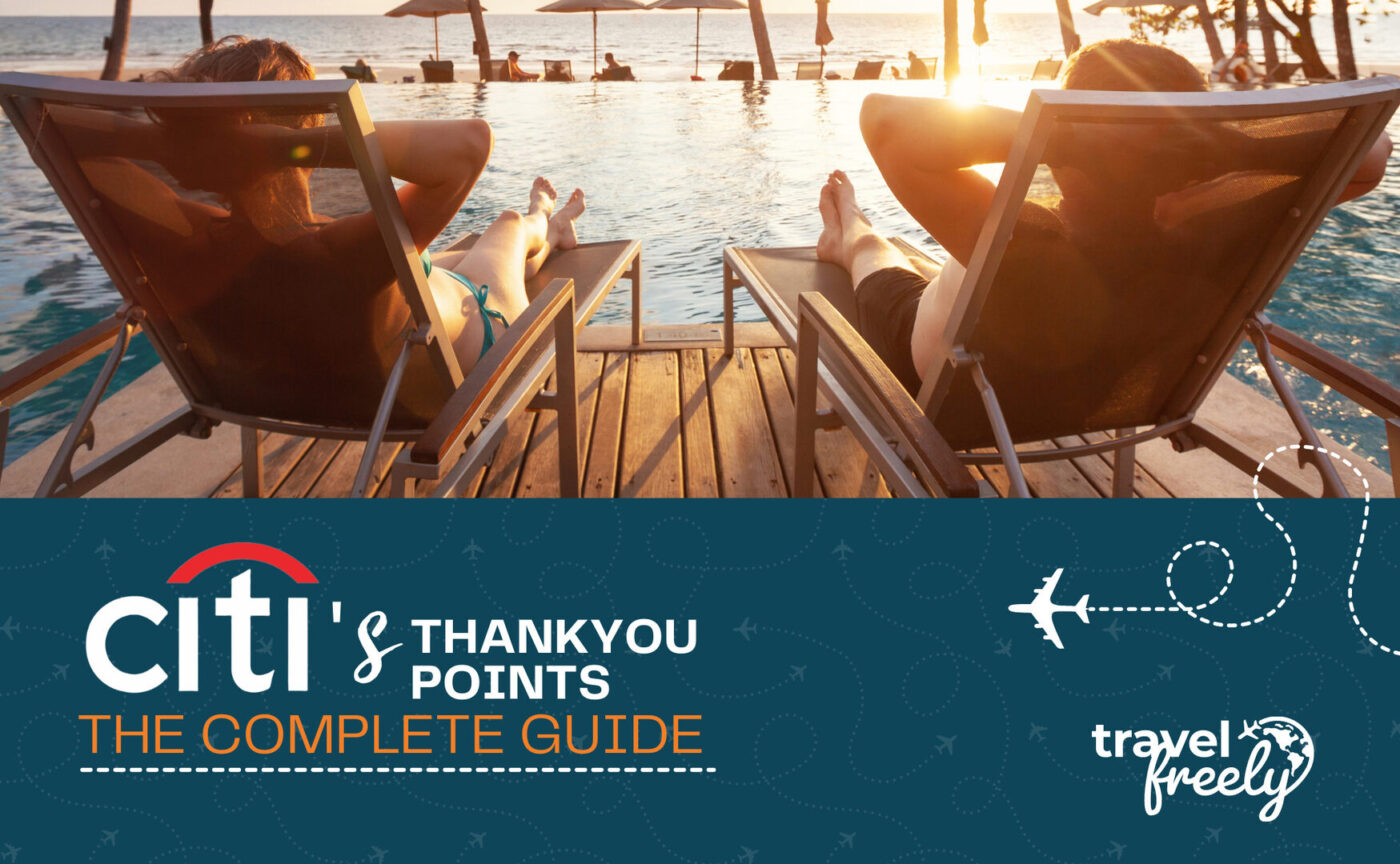 Citi ThankYou Points Guide | Travel Freely