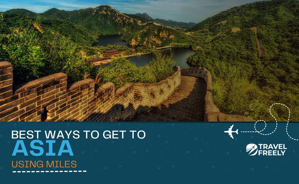 Best ways to get to Asia using miles - Travel Freely