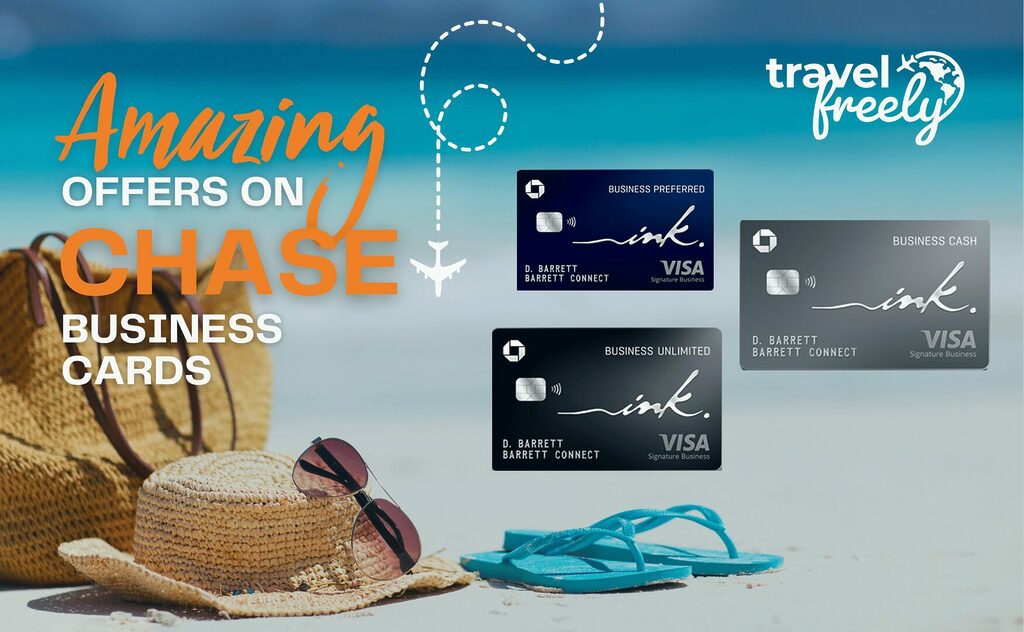 Chase Business Cards - Best Offers for Free Travel | Travel Freely